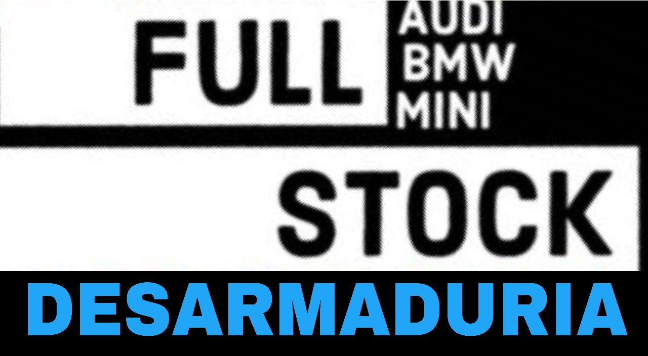 Full Stock – Desarmaduría Audi, BMWV, Mercedes Benz
